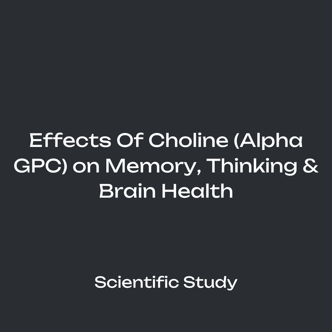 Choline in Alpha GPC & It's Affects on Memory, Thinking & Brain Health ...